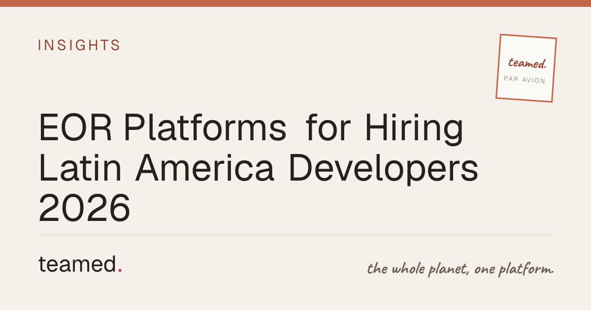 EOR Platforms for Hiring Latin America Developers 2026 | teamed.